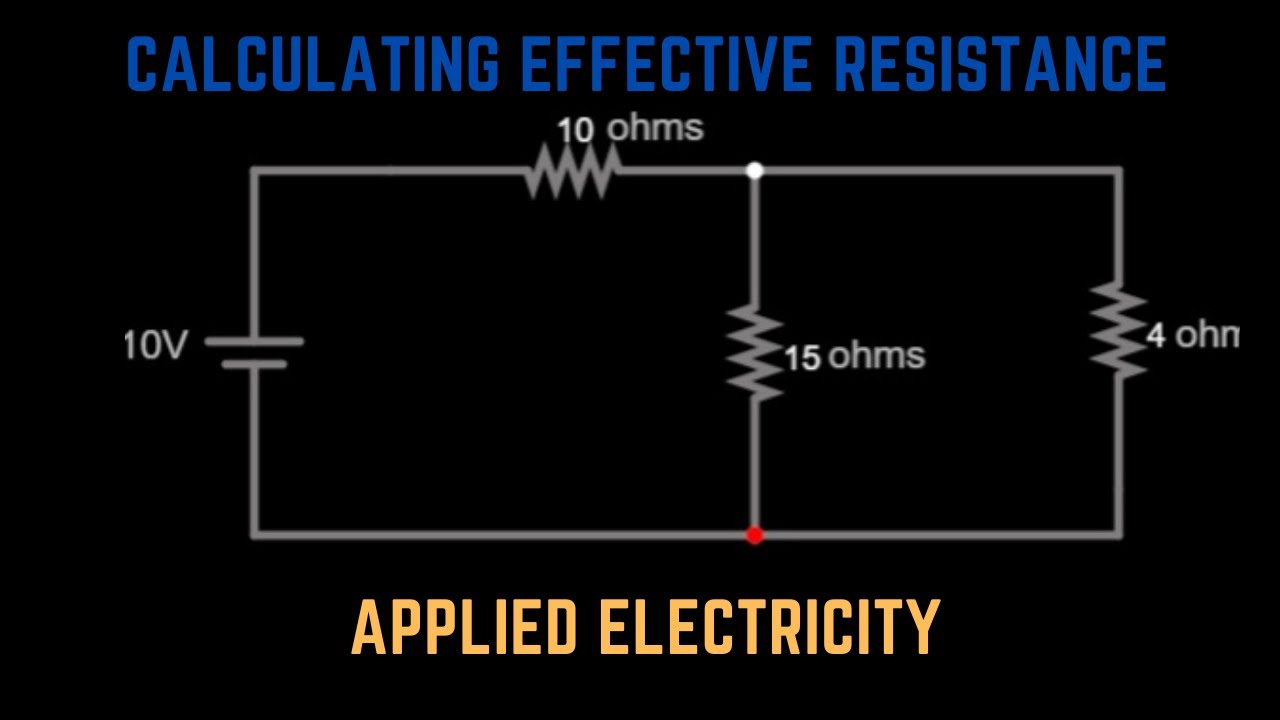 Calculating Effective Resistance |Applied Electricity⚡️ - YouTube