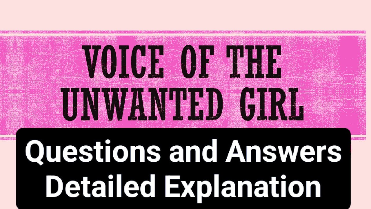 Decoding 'Voice of the Unwanted Girl' by Sujata Bhatt: Questions ...