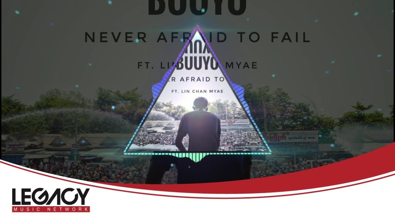 BUUYO ft.Lin Chan Myae - Never Afraid To Fail - YouTube Music