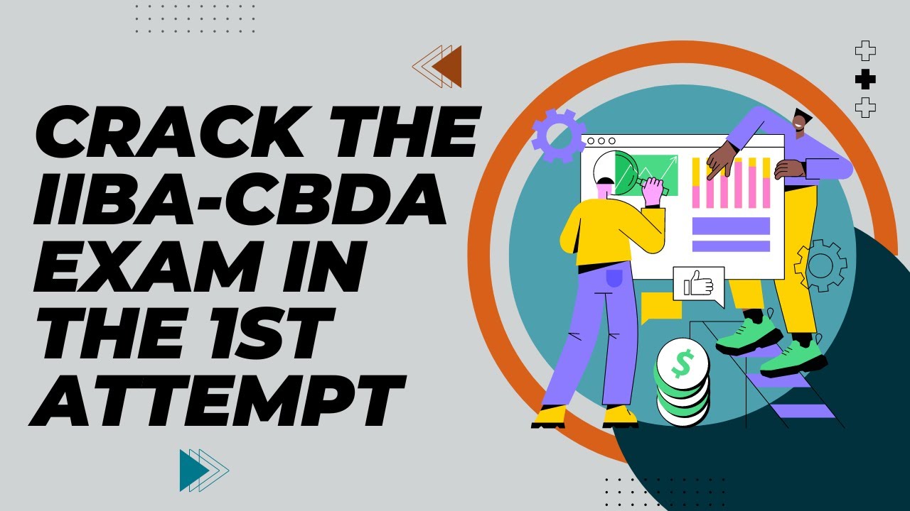 SMART Approach to Cracking IIBA CBDA on the 1st Attempt - Certification ...