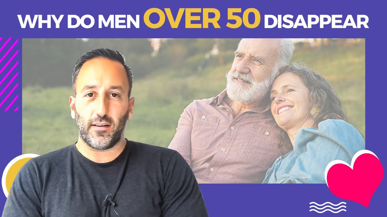 Why Do Men Over 50 Disappear