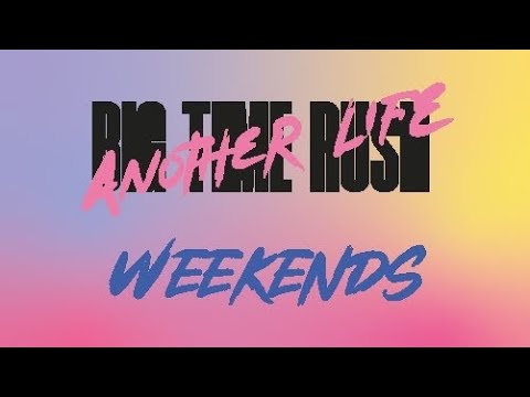 Big Time Rush - Weekends (Lyrics) - YouTube