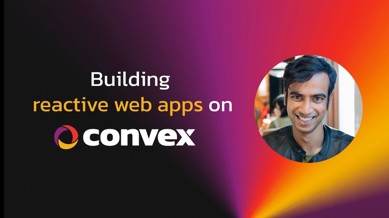 Building reactive web apps on Convex - YouTube