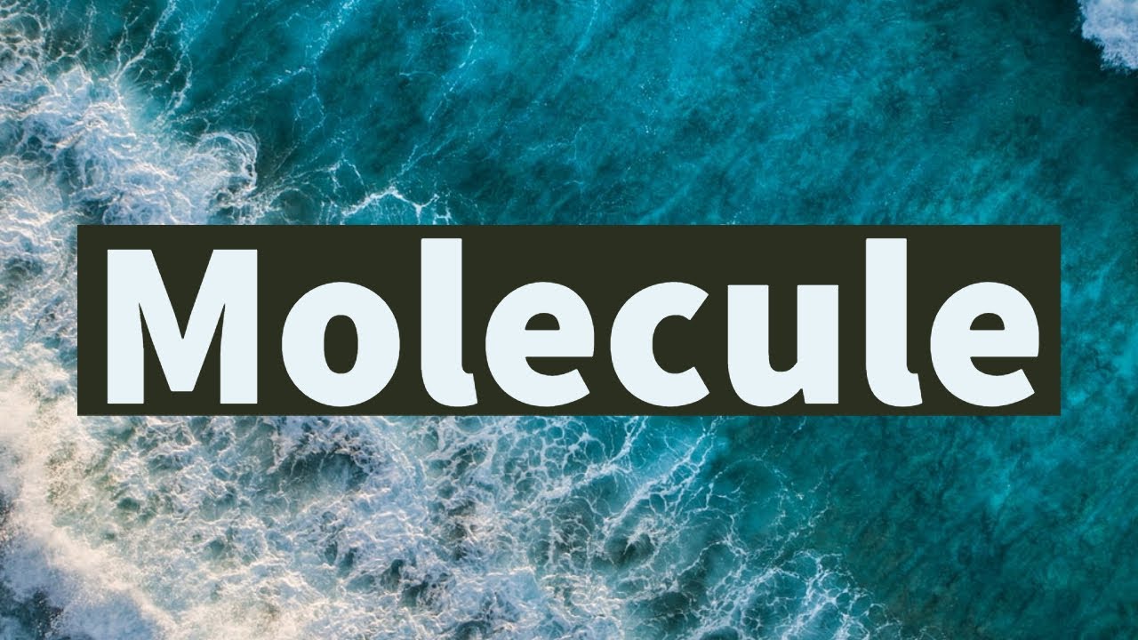 Molecule || Define Molecule with Example - YouTube