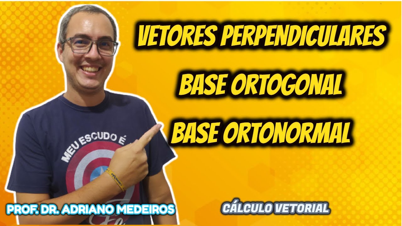 Cálculo Vetorial - Aula 13 - Base Ortonormal - YouTube