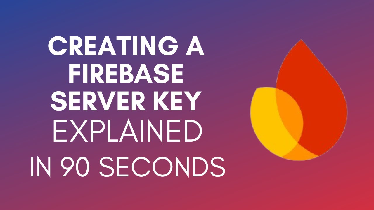 How To Create A Firebase Server Key (2025) - YouTube