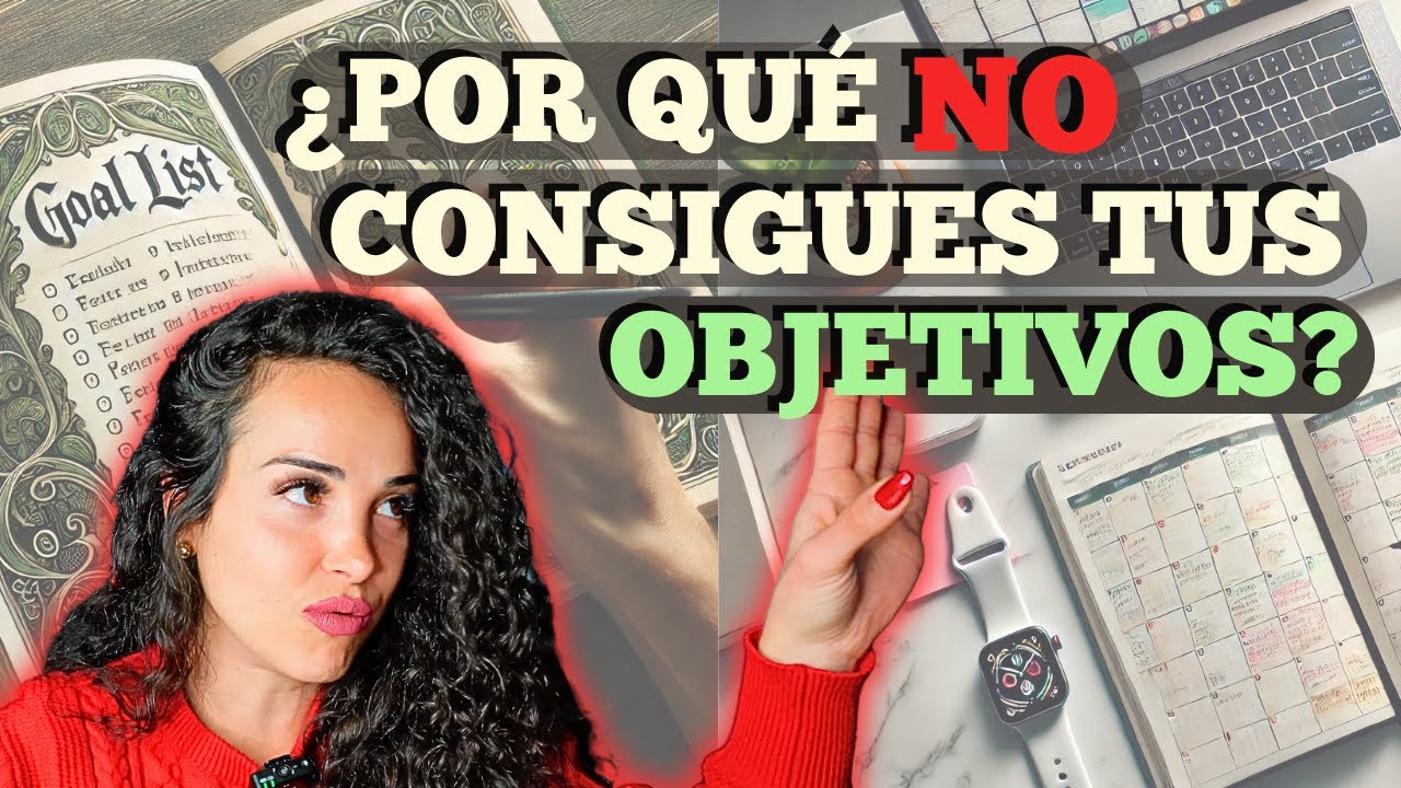 Cómo fijar Metas INTELIGENTES: El sistema que uso y que tú también ...