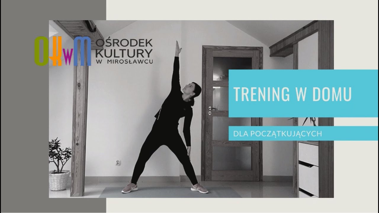 Trening w domu dla początkujących z Anną Marią Lisiak / OK Mirosławiec ...