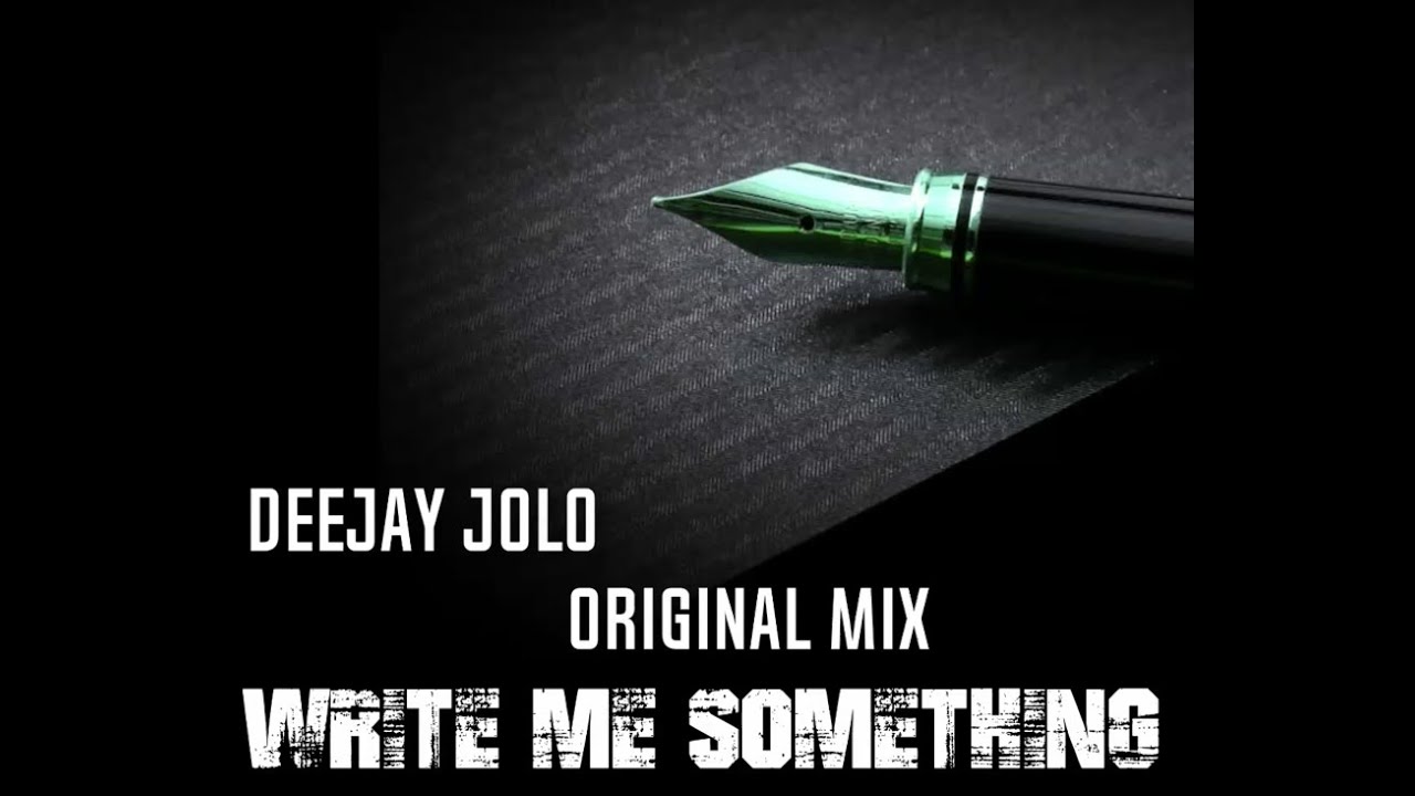 DeeJay Jolo - Write me Something (Original Mix) - YouTube