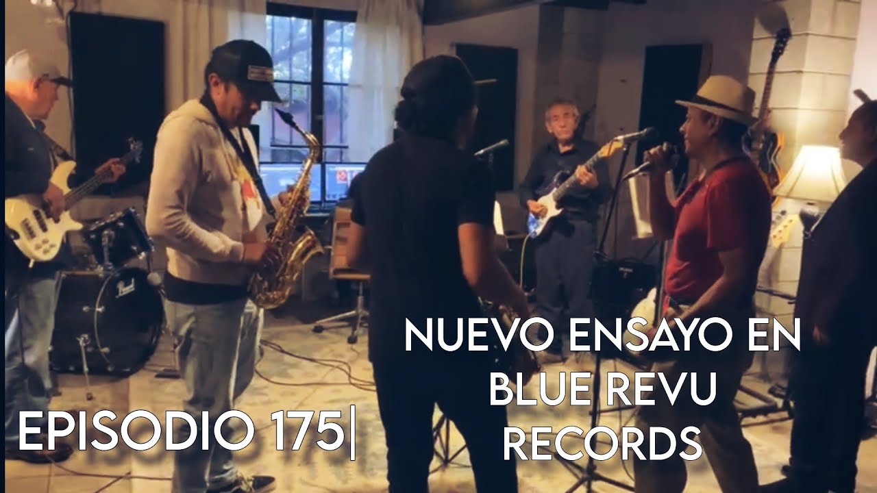 Los Matadores Episodio 175| Ensayando En Blue Revu Records Con Nuevo ...