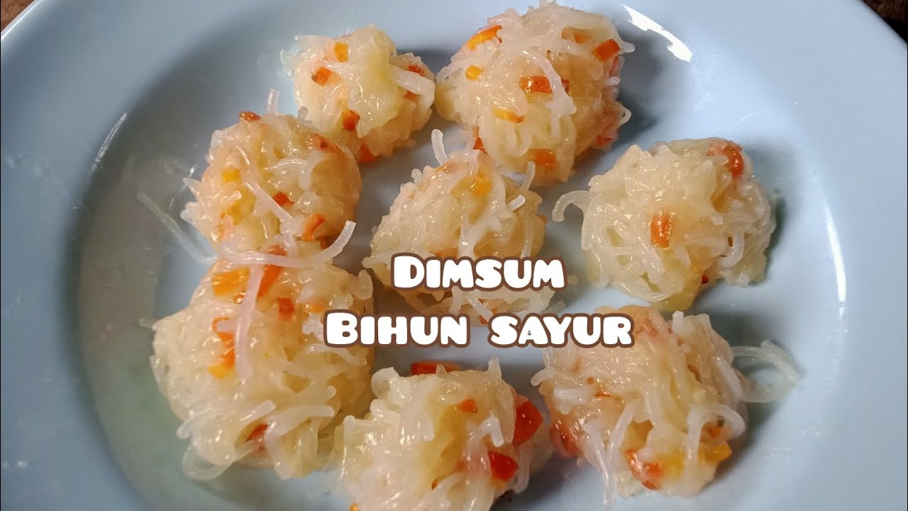 Resep Dimsum Bihun Sayur, Super Uenakkk!! #dimsum #dimsumenak # ...
