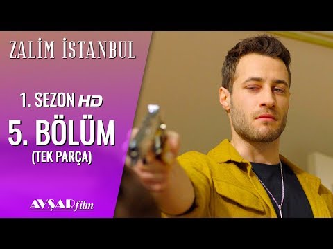 Zalim İstanbul 5. Bölüm (Tek Parça) HD