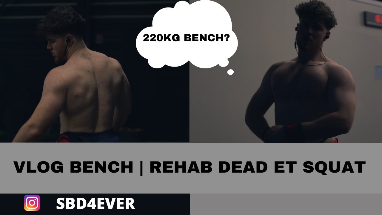 VLOG BENCH | REHAB DEAD + SQUAT | COMPETITION BIENTOT? [ FR - 4K ...