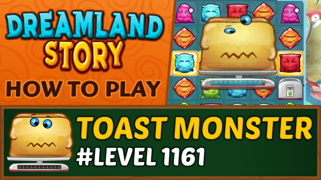 Dreamland Story - How to collect Toast Monster - Level 1161 - YouTube