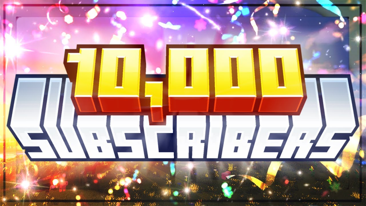 Thank You For 10,000 Subscribers. 10k Sub Special In The Works. - YouTube