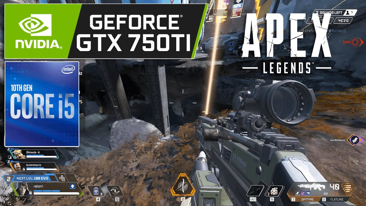 Apex Legends - GTX 750 Ti 2GB + i5 10400F - 1080p, Custom Settings ...