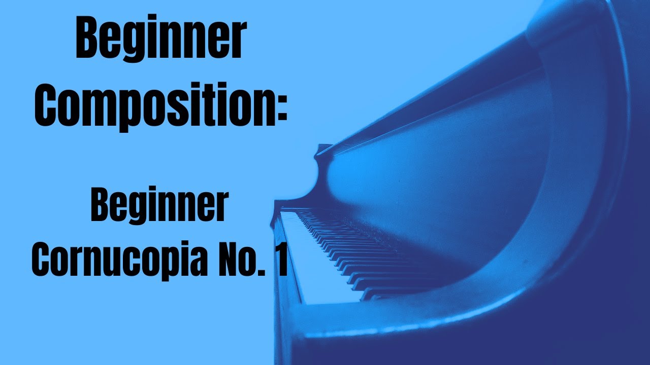Beginner Cornucopia No 1 Score Video - YouTube