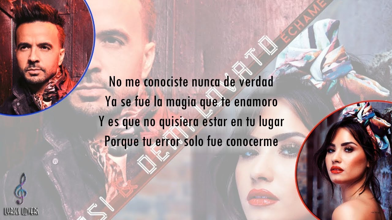 Luis Fonsi, Demi Lovato - Échame La Culpa LYRICS - YouTube