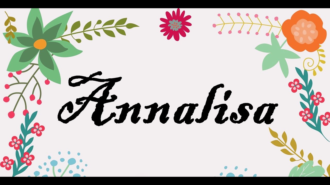ANNALISA Significato e origine del nome - YouTube