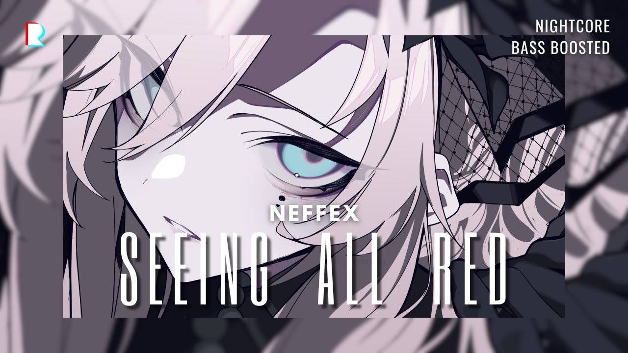 Nightcore x Bass Boosted // NEFFEX - Seeing All Red - YouTube