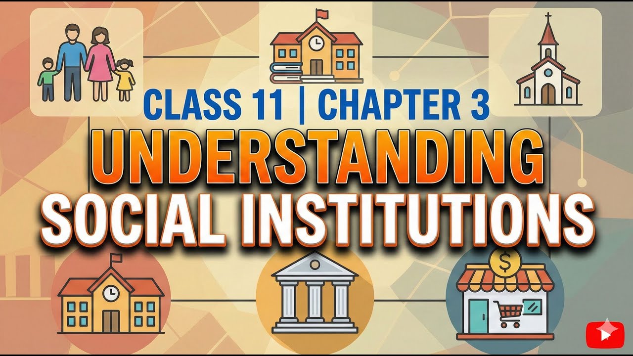 (ENGLISH) Understanding: Social Institutions class 11 chapter 3 ...