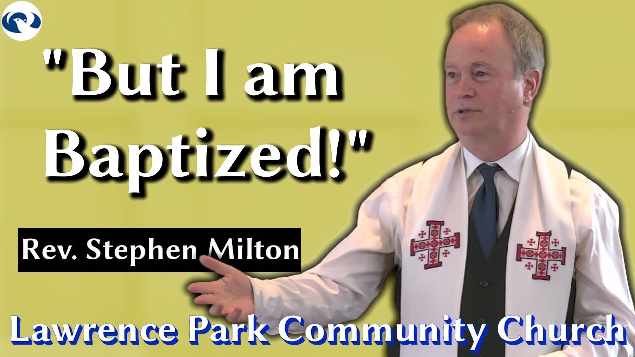 "But I Am Baptized" - Sermon by Rev. Stephen Milton, January 12th 2025 ...