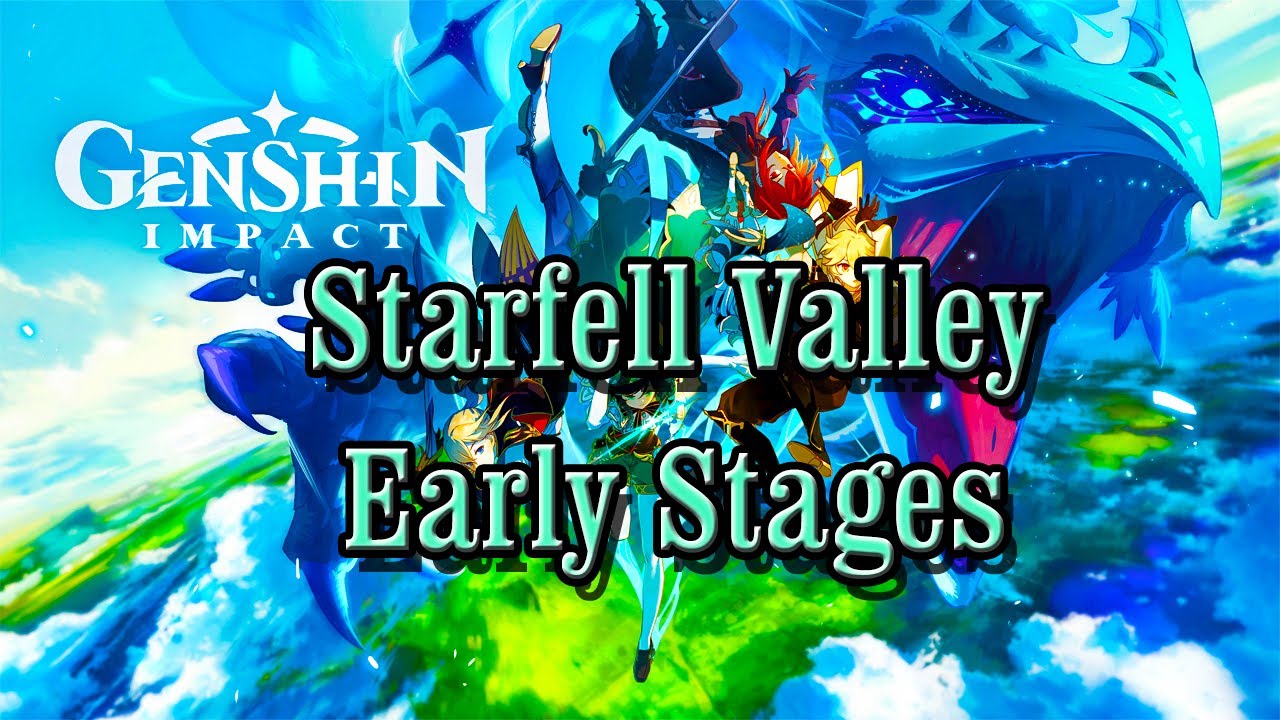 Starfell Valley Early Stages | Genshin Impact - YouTube