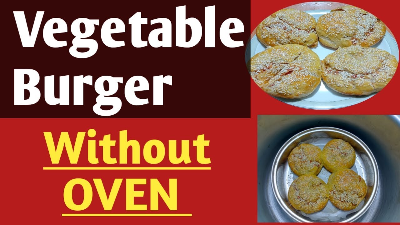 Vegetable Burger Recipe Without oven #burger #burgerrecipe # ...