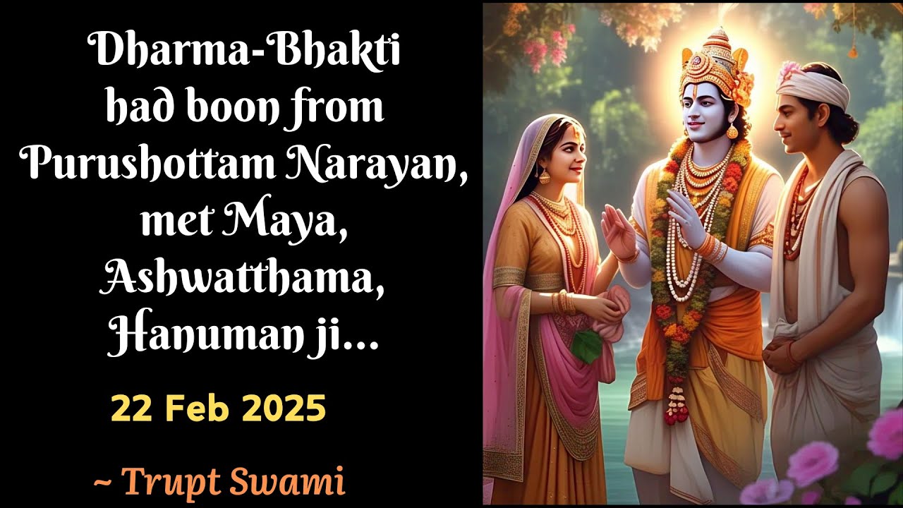 #3 Dharma-Bhakti had boon from Purushottam Narayan, met Maya, Ashwatthama, Hanuman ji 22 Feb ...