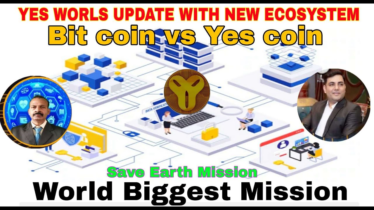 Yes World Update with New Ecosystem | Bit Coin vs Yes Coin | When Yes ...