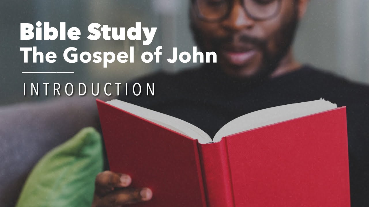 Online Bible Study | An Introduction to the Gospel of John - YouTube