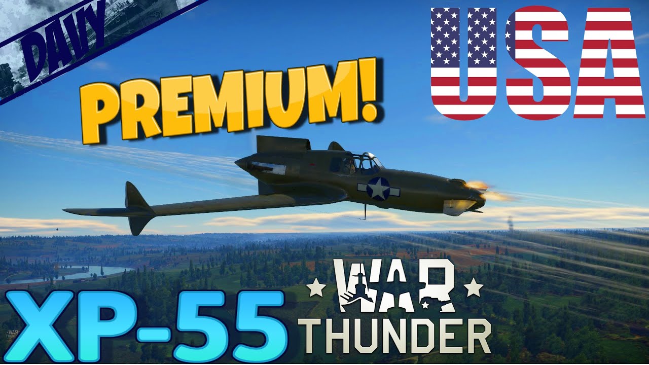 L'HO PAGATO IL 75% IN MENO,ECCO A VOI IL MITICO XP-55! (war thunder ...