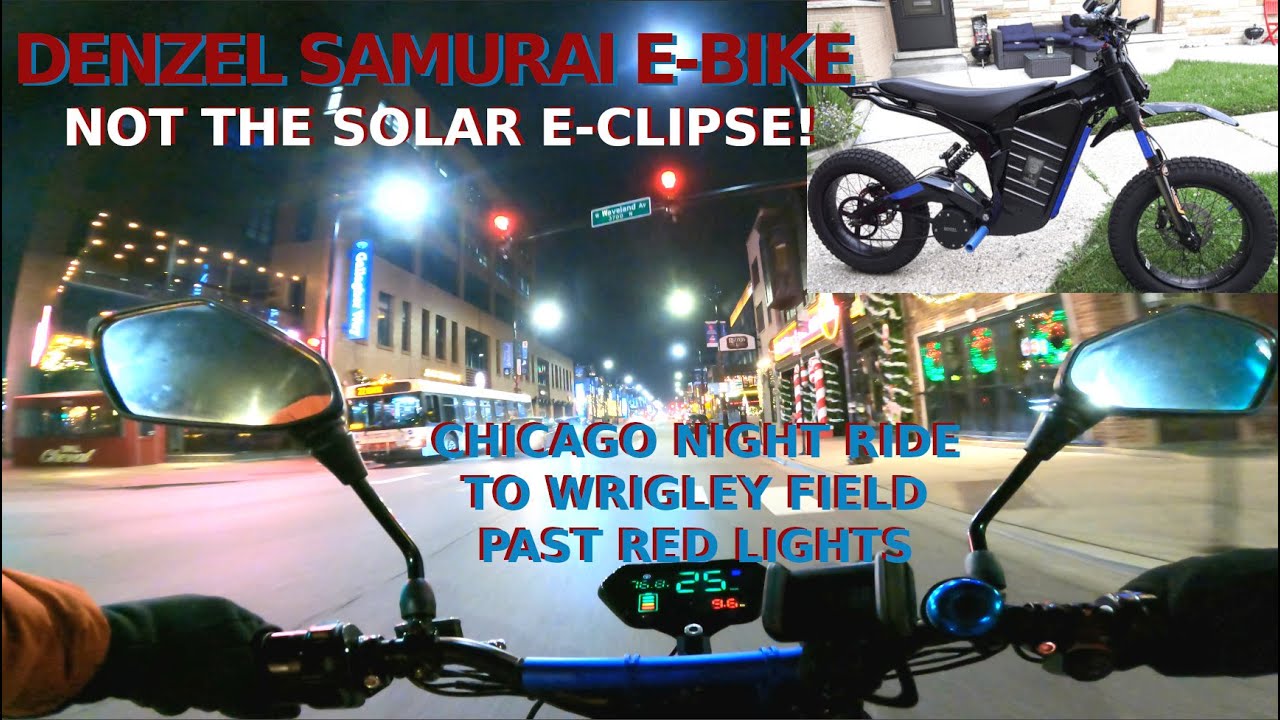 DENZEL SAMURAI EBIKE : NIGHT RIDE TO WRIGLEYVILLE CHICAGO PASSING RED ...