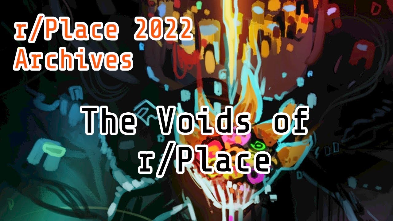 The Voids of r/Place (Part 1) | r/Place 2022 Highlights - YouTube
