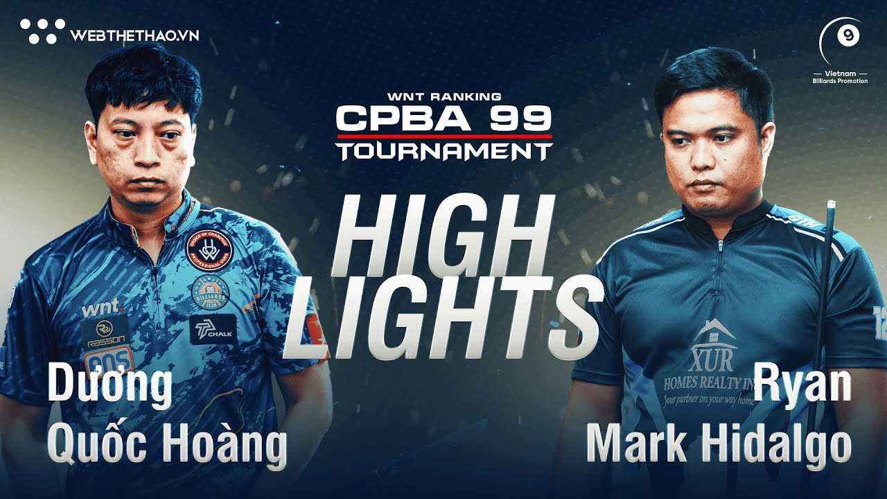 HIGHLIGHTS | DƯƠNG QUỐC HOÀNG vs RYAN MARK HIDALGO | CPBA 99 TOURNAMENT ...