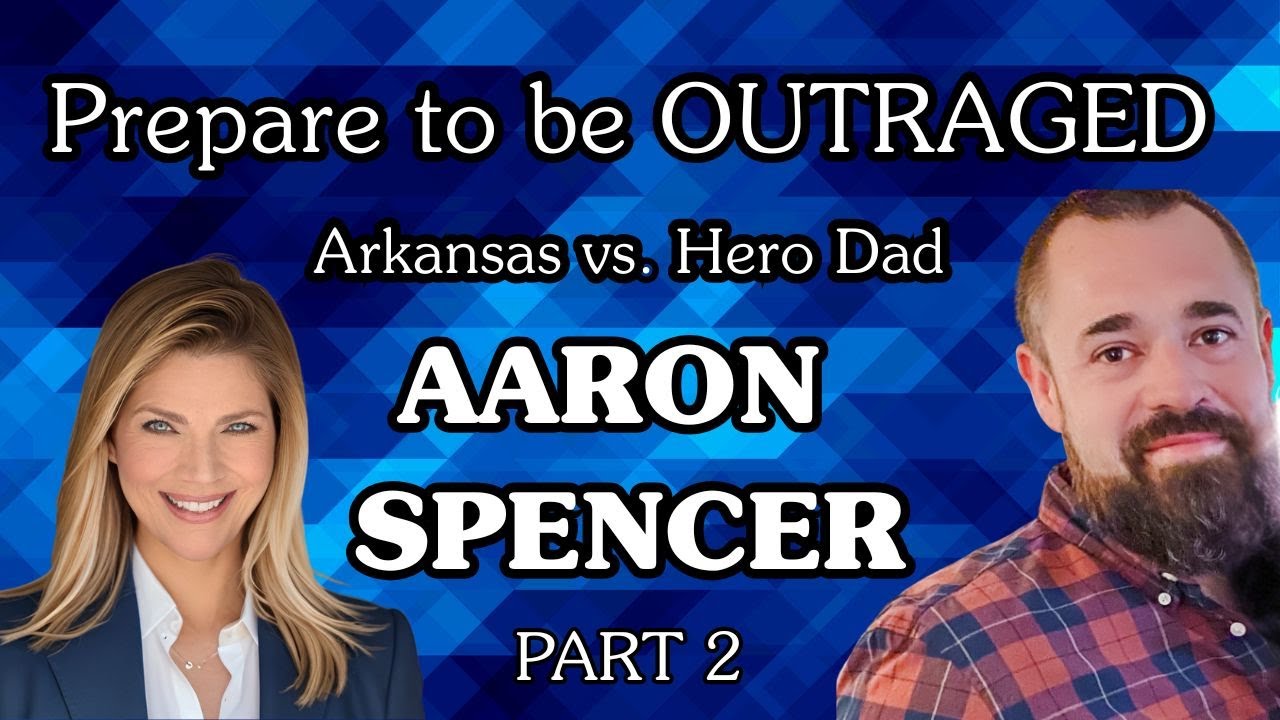 AARON SPENCER💥Case of Hero Dad Arkansas Tried to Gag💥"Victim" (fmr ...