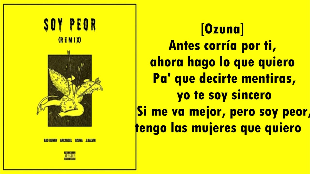 Soy Peor Remix - Bad Bunny ft J Balvin, Ozuna & Arcangel (Letra) - YouTube