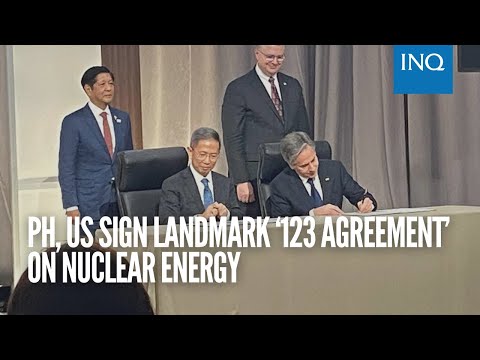 PH, US sign landmark ‘123 agreement’ on nuclear energy