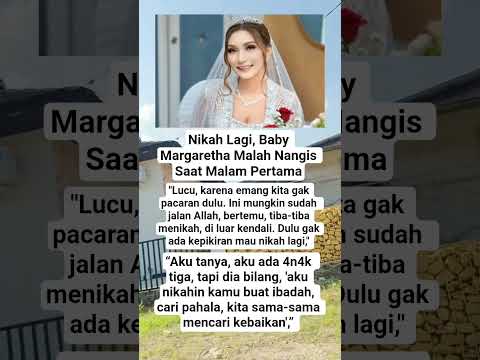 Nikah Lagi, Baby Margaretha Malah Nangis Saat Malam Pertama