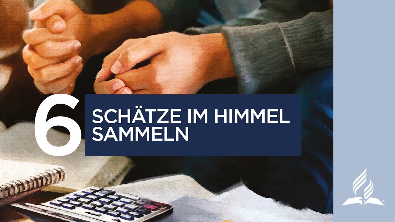 6. Schätze im Himmel sammeln | Bibelgespräch - YouTube