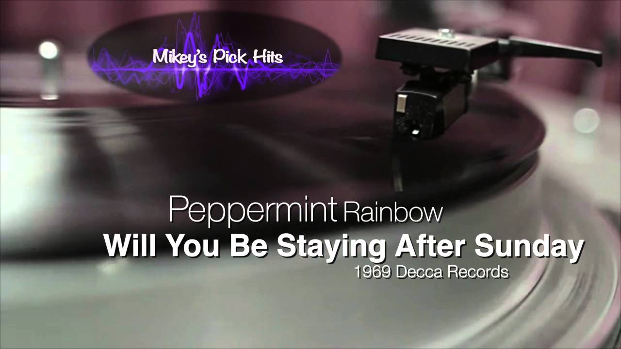 Peppermint Rainbow - Will You Be Staying After Sunday - YouTube