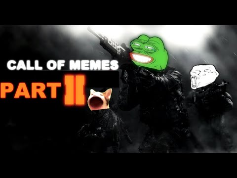 this is Call Of Duty but more like Call Of MEMES Part 2 - YouTube