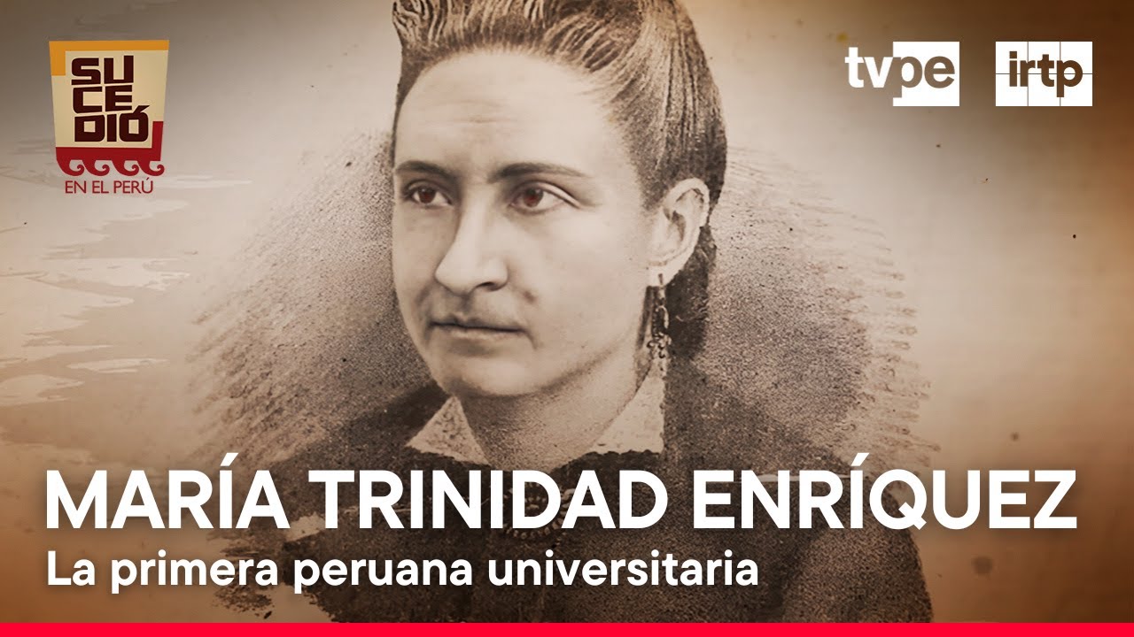 Sucedió en el Perú: María Trinidad Enríquez (08/03/2025) | TVPerú - YouTube