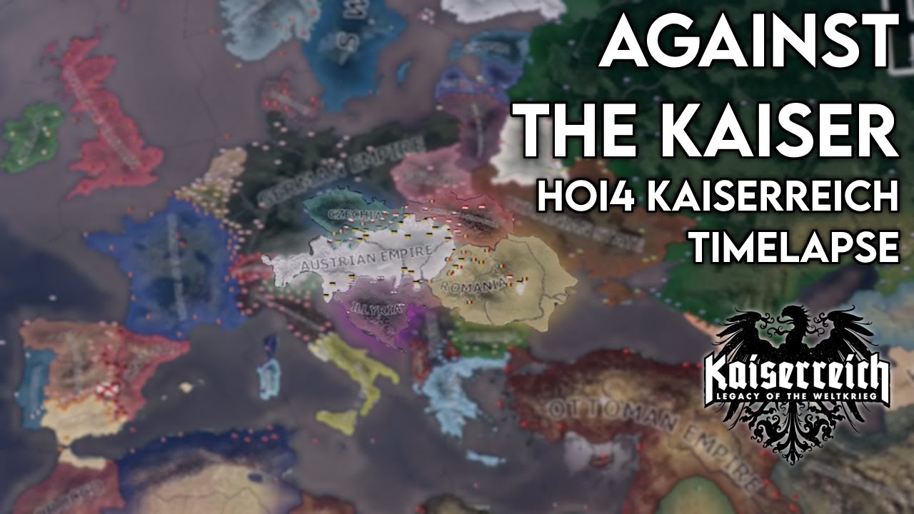 Against the Kaiser - HOI4 Kaiserreich Timelapse - YouTube