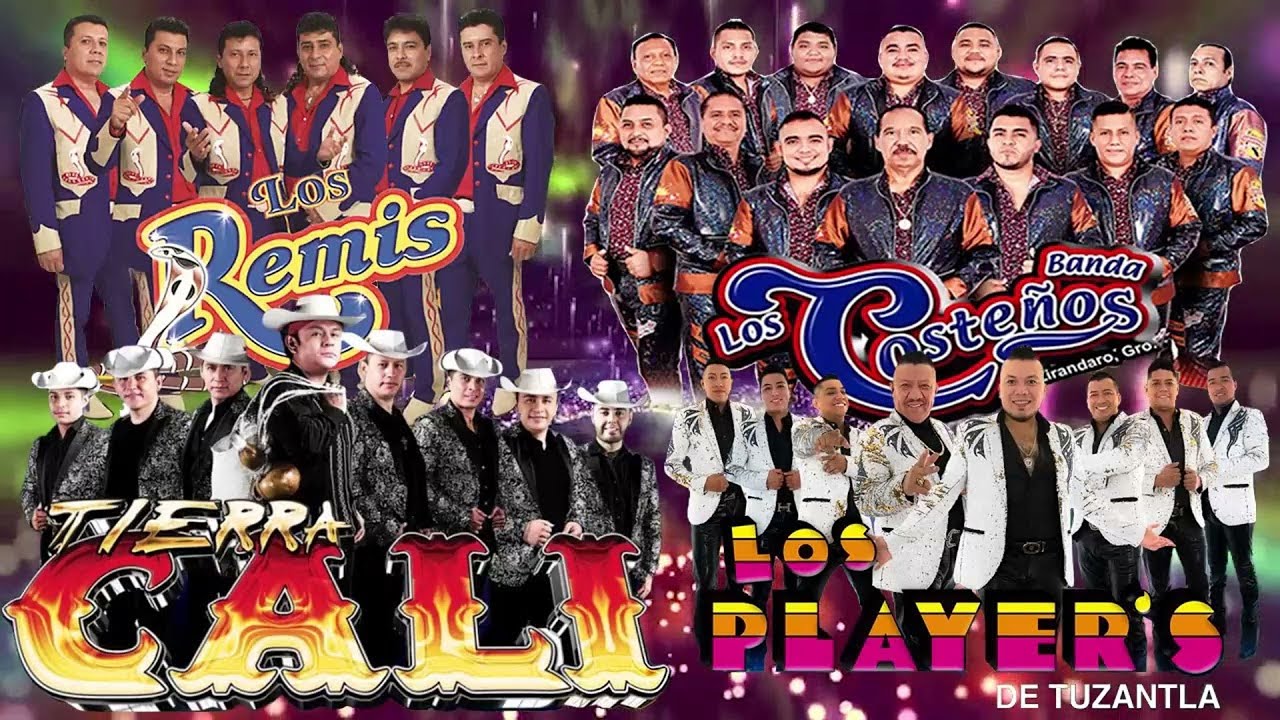 Los Remis, Banda Los Costeños , Tierra Cali, Los Players De Tuzantla ...
