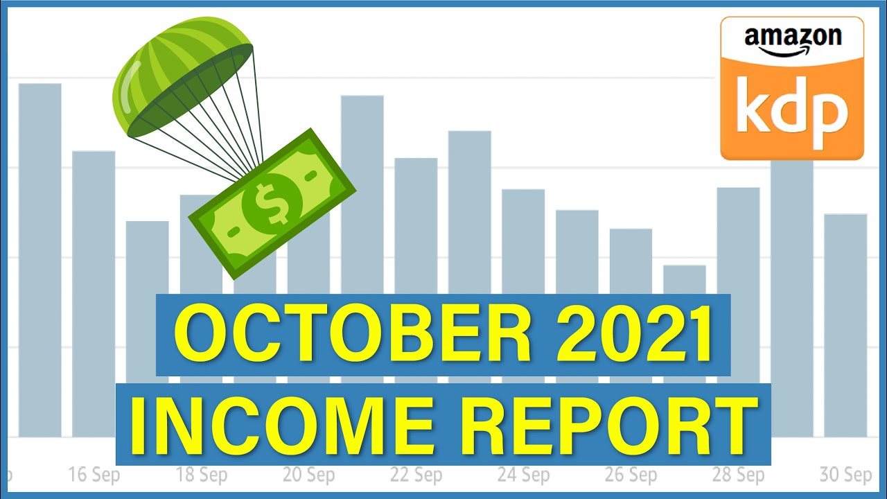 KDP Income Report for October 2021 | Watch Me Publish Series #4 - YouTube