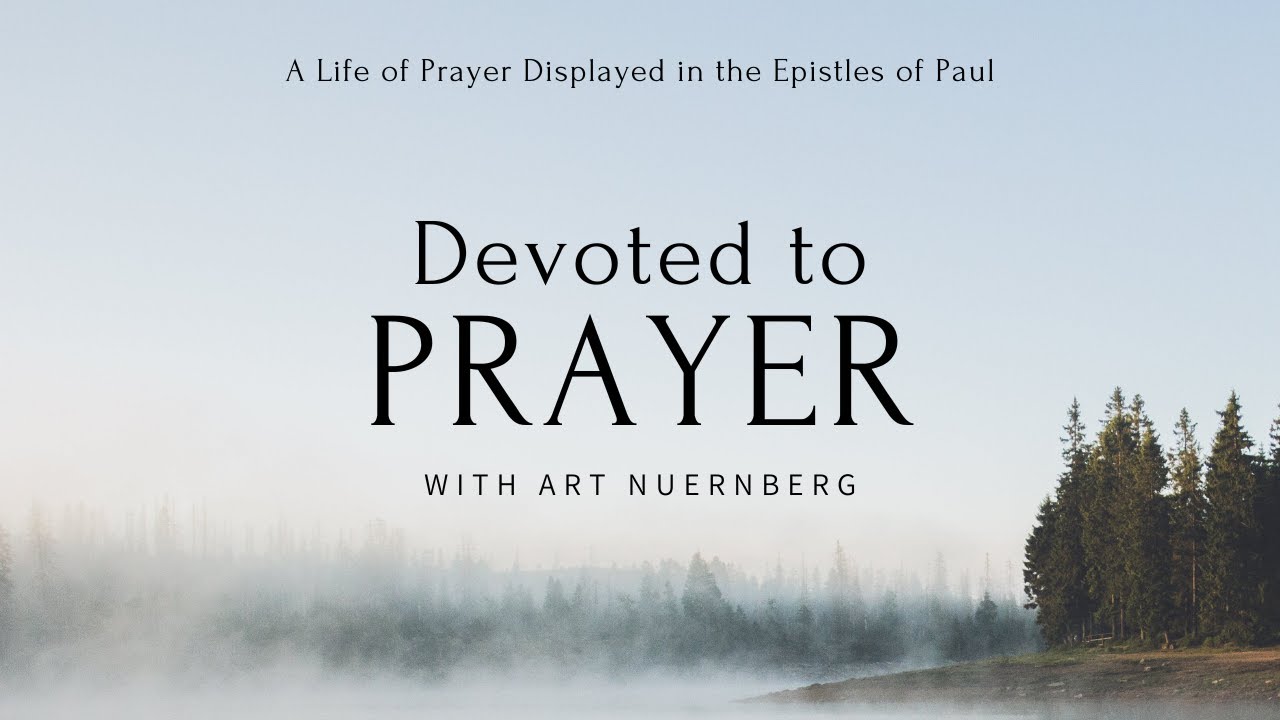 Devoted to Prayer - Session 2 - YouTube