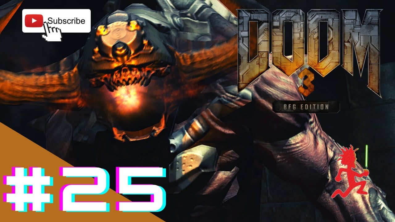 DOOM 3: BFG Edition - Part 25 - THE CYBERDEMON BATTLE - MAIN CAMPAIGN ...