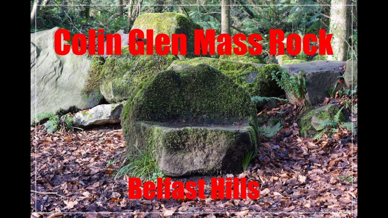 Colin Glen Mass Rock, Belfast Hills - YouTube