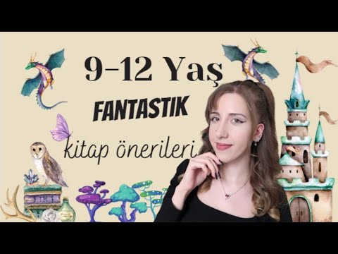9-12 Yaş Arası Fantastik Kitap Önerileri!